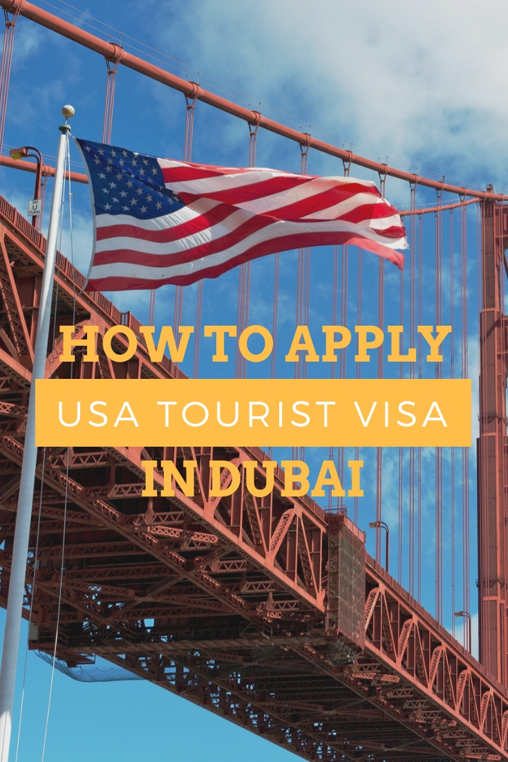 USA Tourist Visa Application Process in Dubai - Dubai Travel Blog